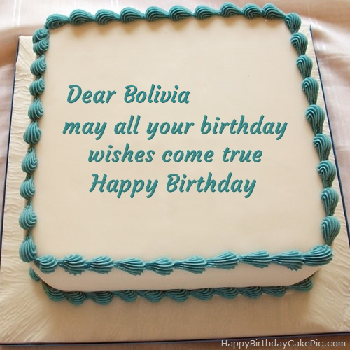 ️ Happy Birthday Cake For Bolivia