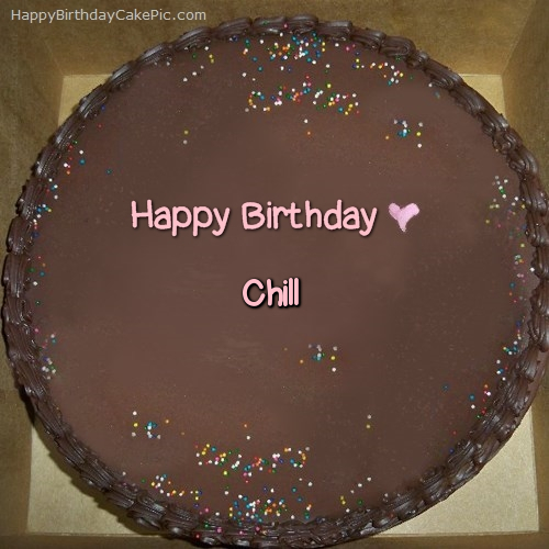 ️ Chocolate Happy Birthday Cake For Chill